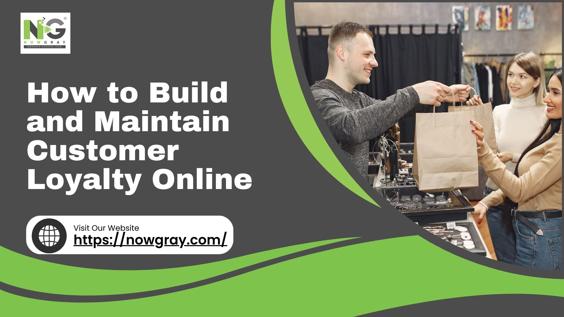How to Build and Maintain Customer Loyalty Online - Nowgray IT Services ...